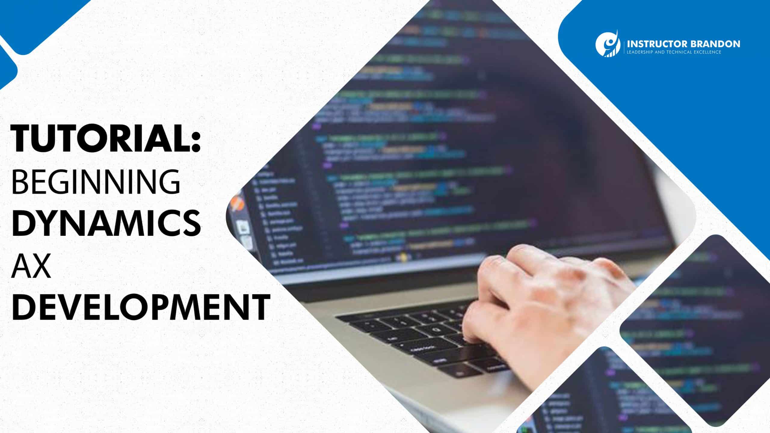 Tutorial Beginning Dynamics Ax Development With Forms And X Series