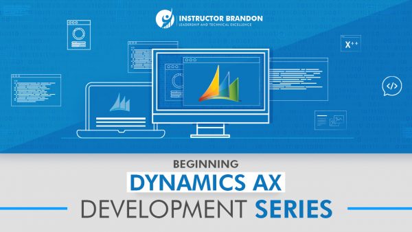 Tutorial Beginning Dynamics Ax Development With Forms And X Series