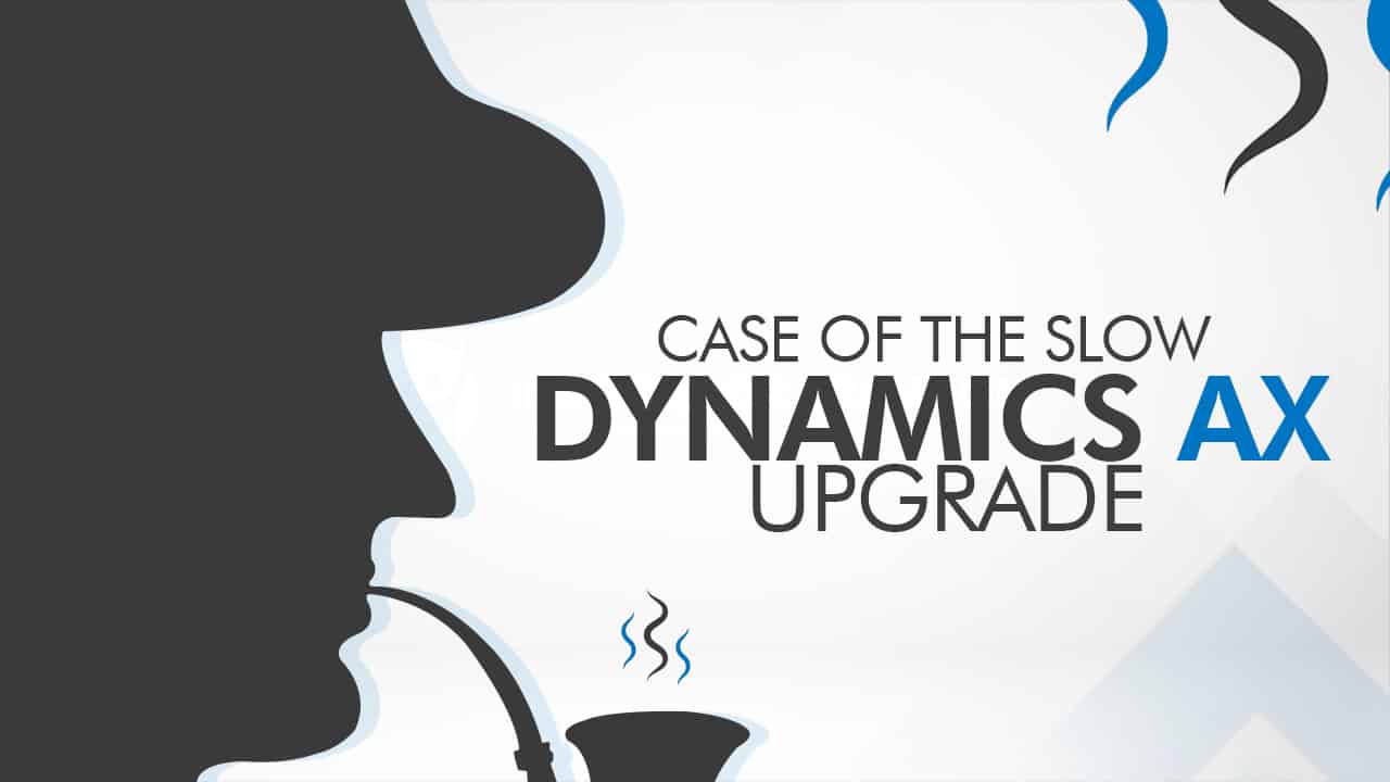 Case of the Slow Dynamics AX Upgrade - Instructor Brandon: Online ...
