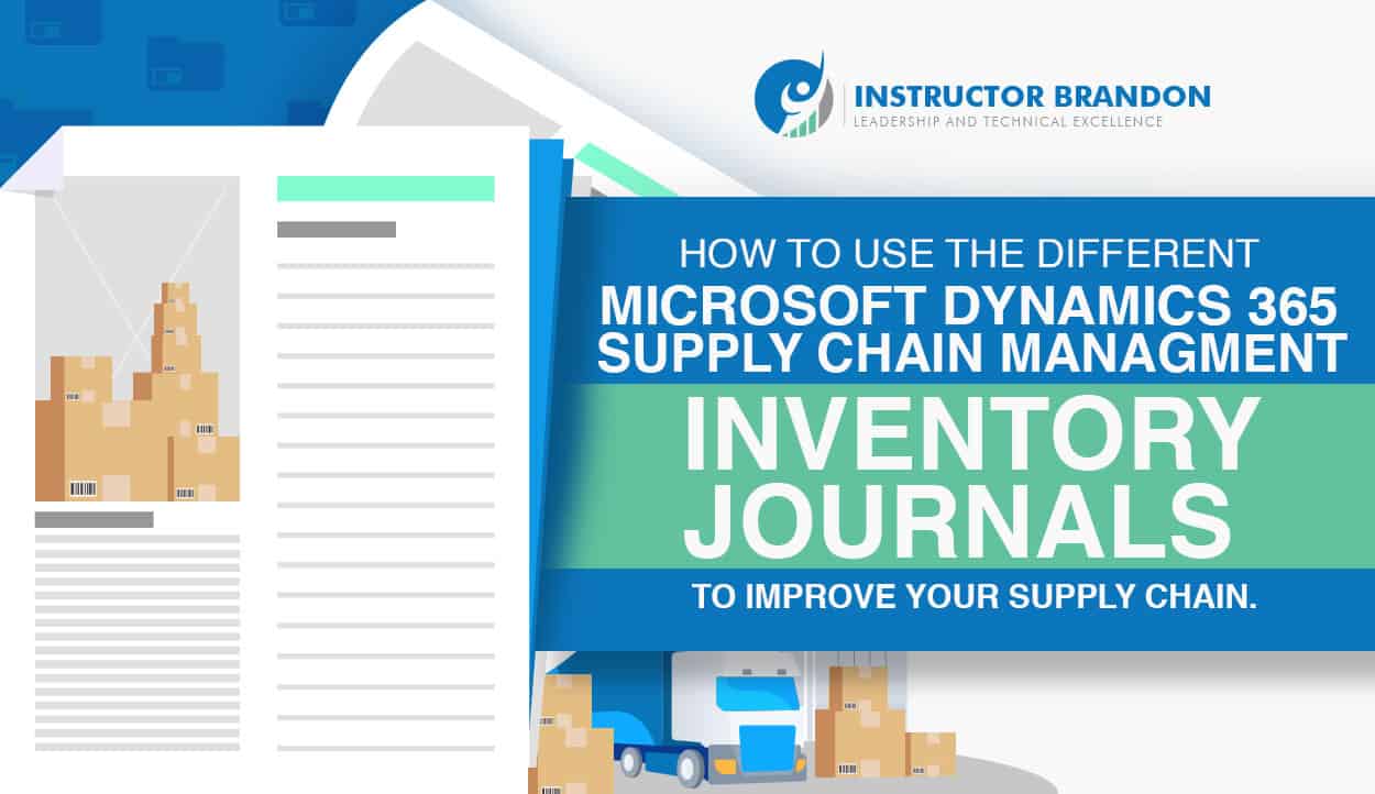 How to use D365 Inventory Journals to improve Supply Chain?
