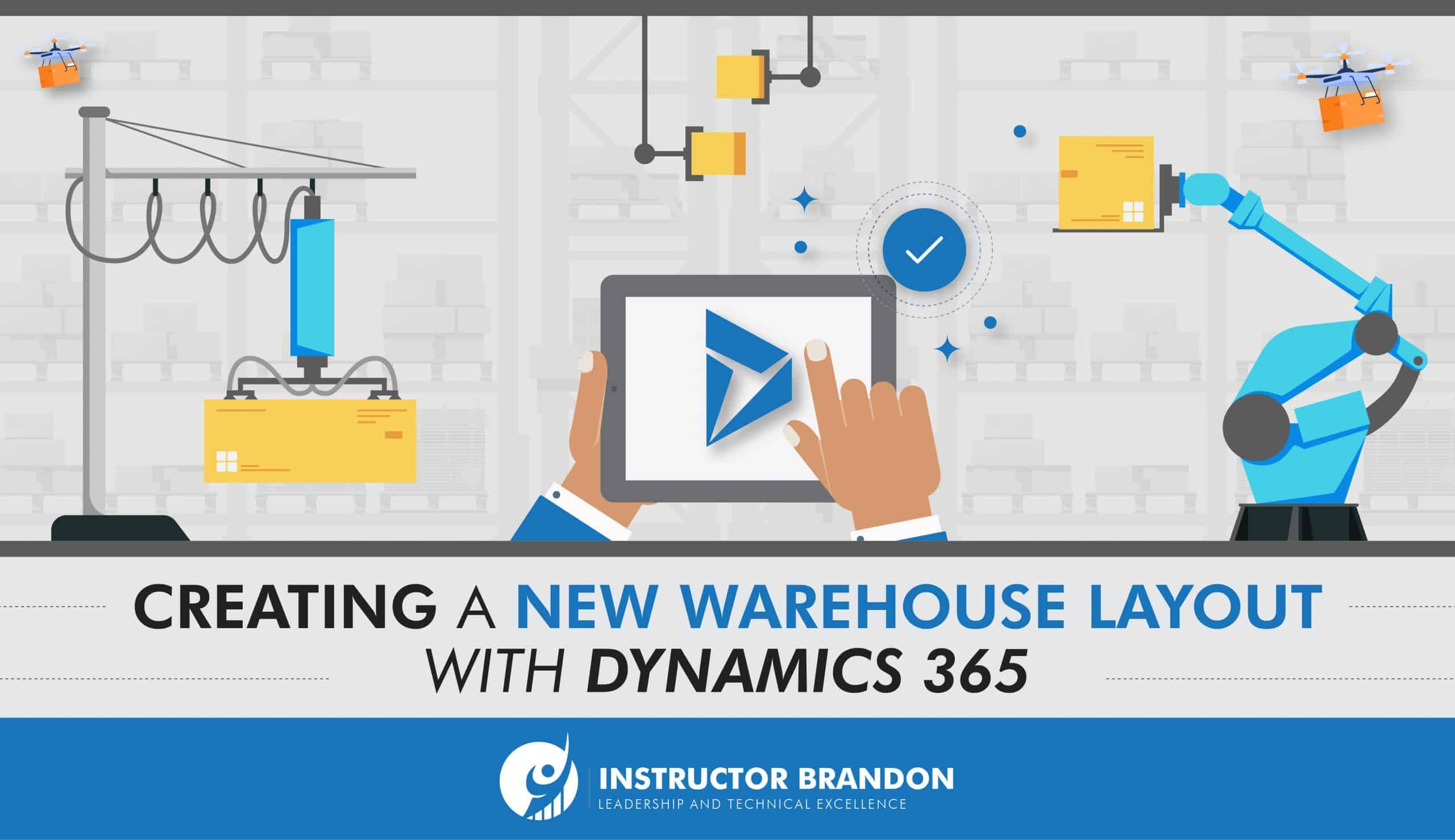 How to Create a New Warehouse Layout with MS Dynamics 365
