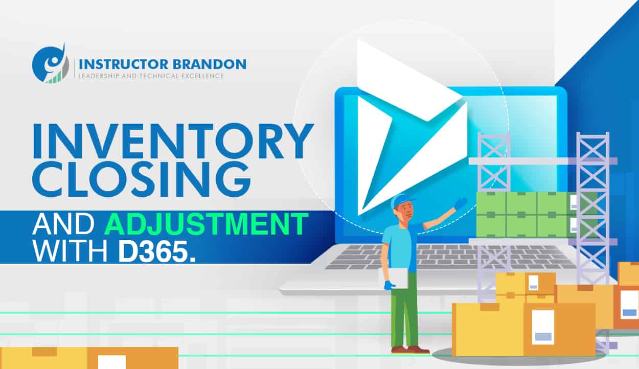 Inventory Closing and Adjustment with Microsoft Dynamics 365