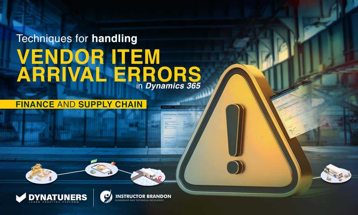Techniques for handling Vendor Item Arrival Errors in D365