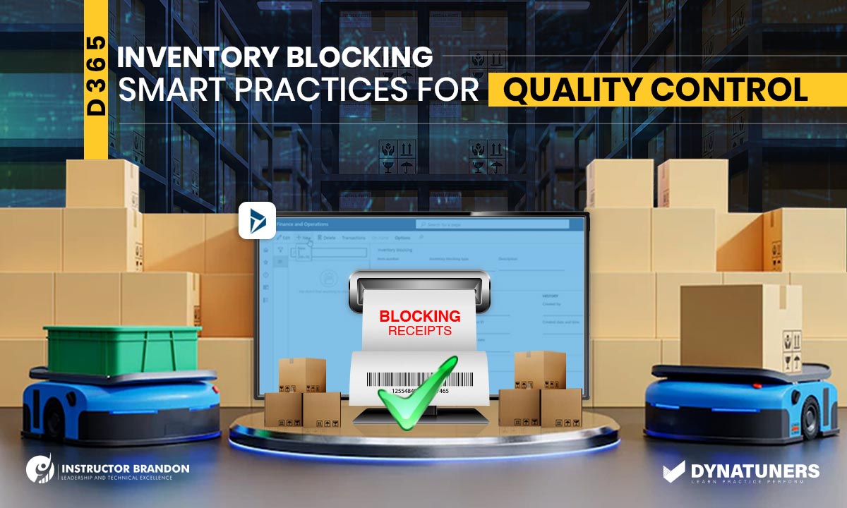 D365 Inventory Blocking: Smart Practices for Quality Control