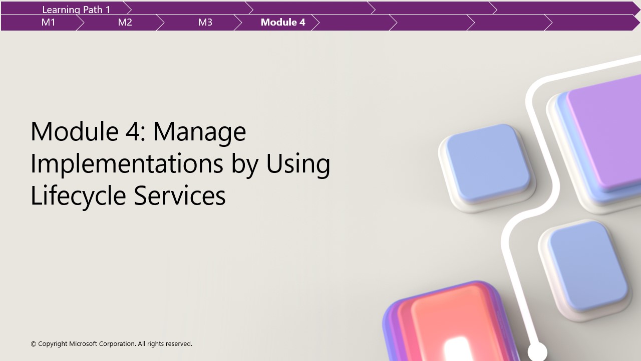 Module 4: Manage Implementations by Using Lifecycle Services - Instructor Brandon: Online ...